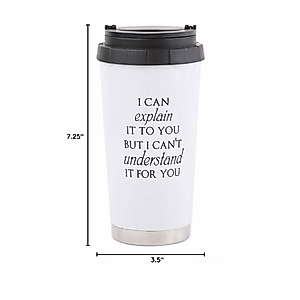 CafePress I Can Explain It To You But... Travel Mug 20 oz. Insulated Stainless Steel Coffee Tumbler
