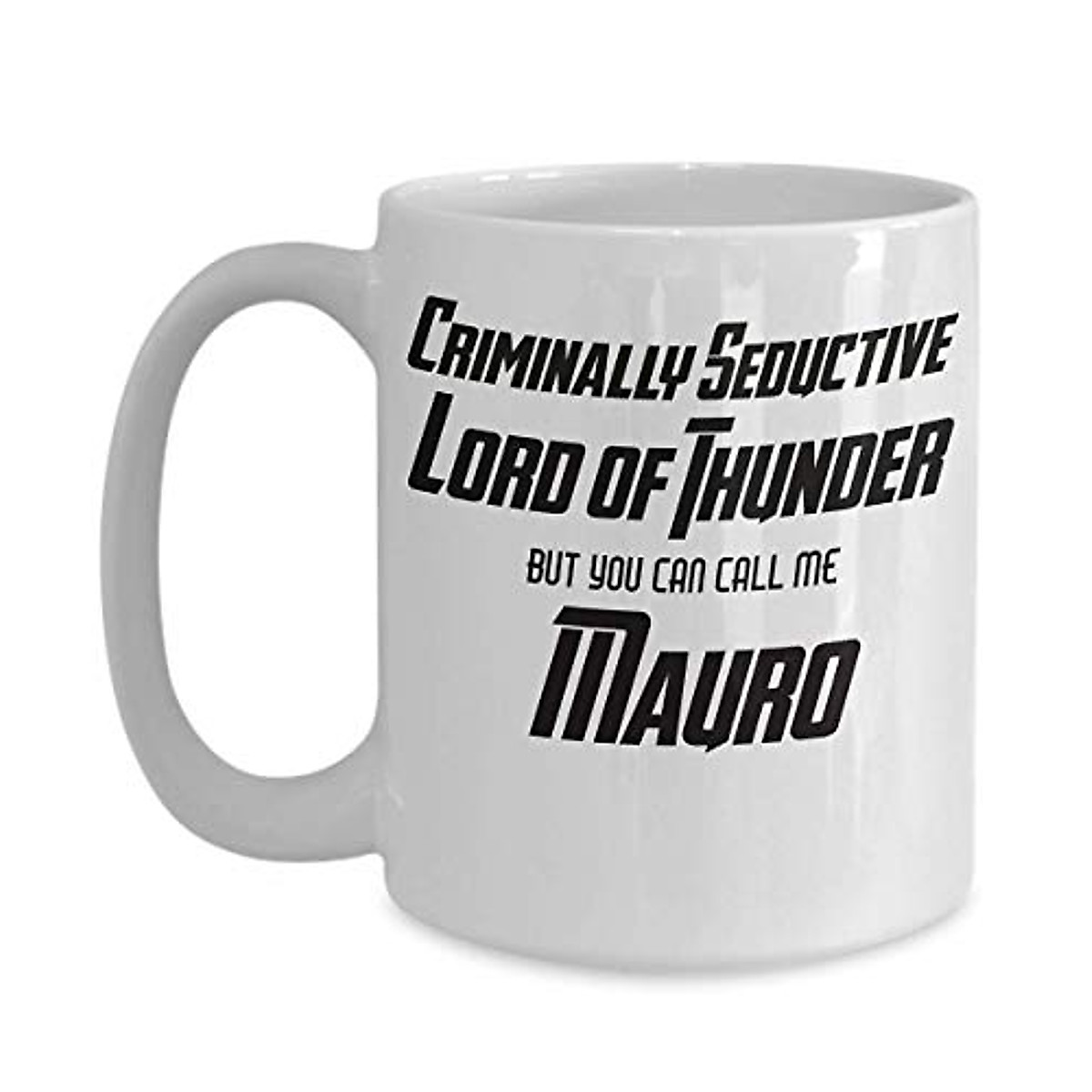Mauro Coffee Mug Lord of Thunder Funny Gift Ideas Mens First Name Husband Dad Son Brother