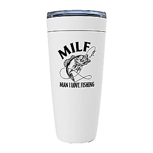 Fishing White Edition Viking Tumbler 20oz - MILF Man I Love Fishing - Fishing Fisherman Fish Lover Retirement Hook Bait Reel Rod Spooling Fisher Dad Outdoor Hobby