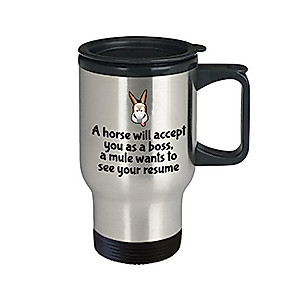 Funny Mule Travel Mug - Mule Lover or Owner Gift - Mule Farm Present - Mule Wants To See Your Resume
