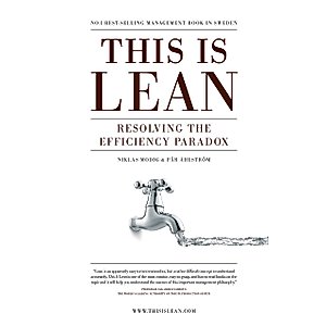This is Lean: Resolving the Efficiency Paradox by Modig, Niklas, Ahlstrom, Par (2012) Paperback