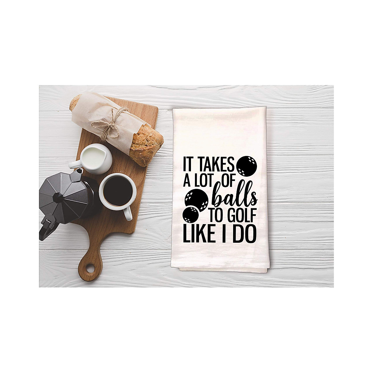 It Takes a lot of Balls to Golf Like i do -Dish Towel Kitchen Tea Towel Funny Saying Humorous Flour Sack Towels Great Housewarming Gift 28 inch by 28 inch, 100% Cotton, Multi-Purpose Towel