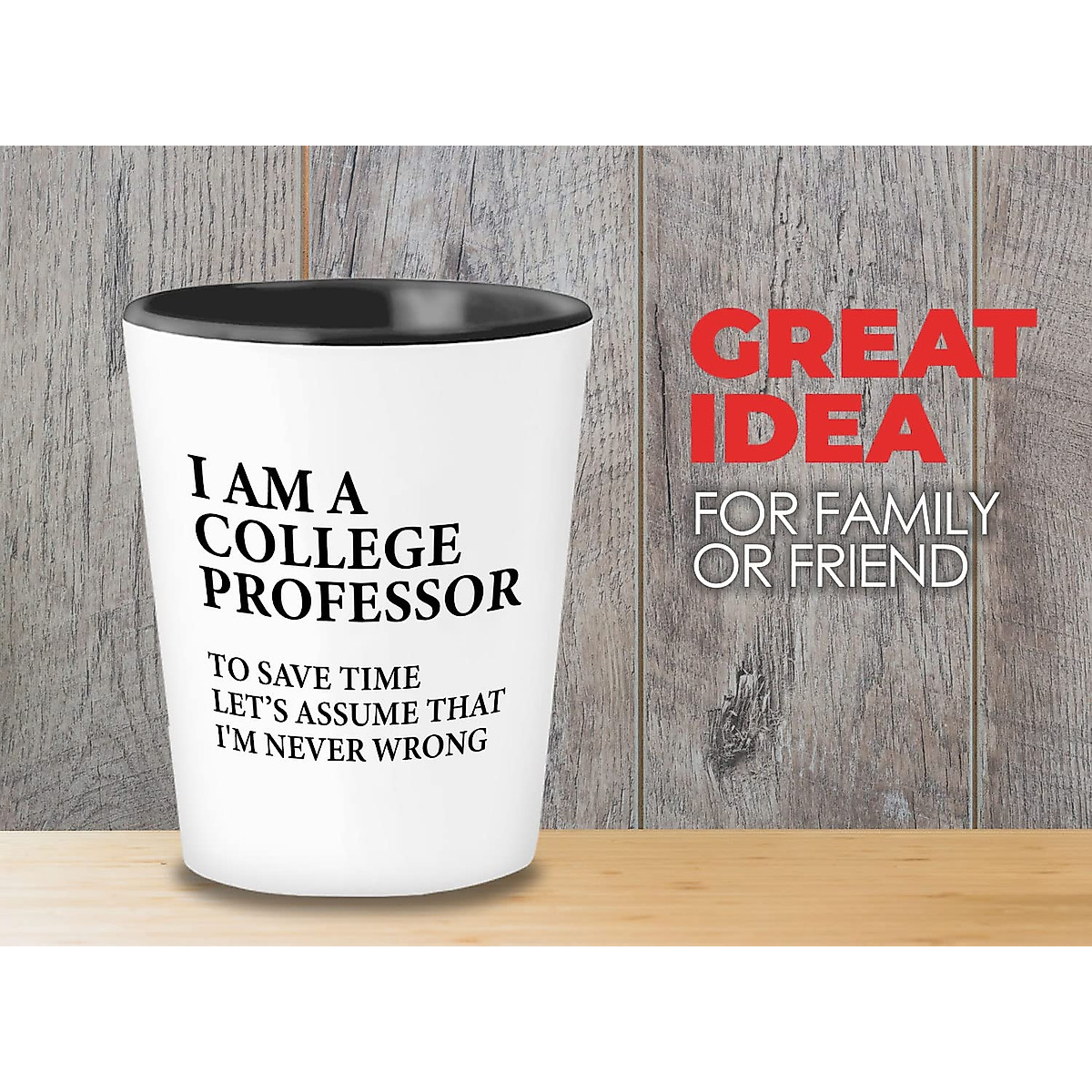 Bubble Hugs Professor Shot Glass 1.5oz - Let's Assume That I'm Never Wrong - School Teacher Appreciation Job Faculty Phd Educator Mentor Lesson