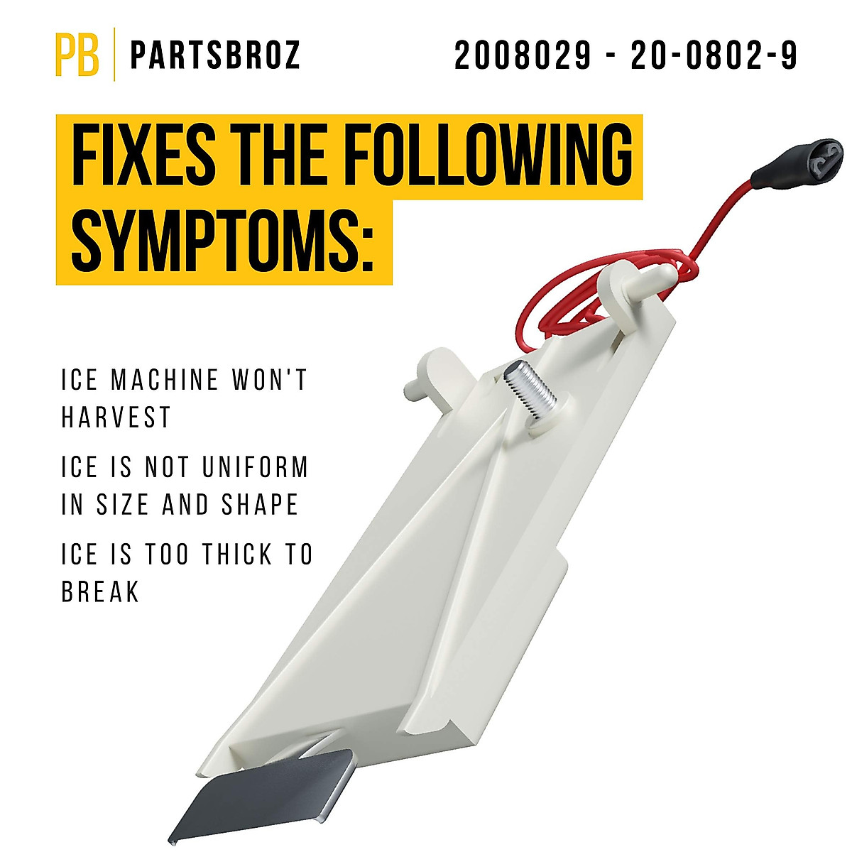 PartsBroz 2008029 Ice Thickness Control Probe - Compatible With Manitowoc Ice Machine Parts - Replaces 627813 76-2781-3 20-0802-9 Ultra Durable Replacement