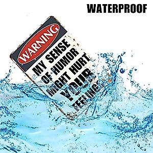 Funny Sarcastic Metal Signs Warning My Sense of Humor Might Hurt Your Feelings For Garage Man Cave Bar Home Bedroom Sign Wall Decor Tin Signs 8"x12"