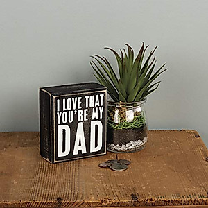 Primitives by Kathy 19444 Box Sign, 3.5" x 4", Love That You're My Dad