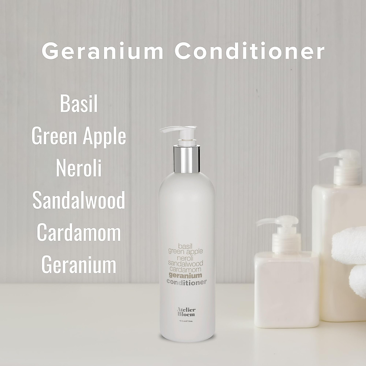 Atelier Bloem Geranium Strengthening Conditioner - Kimpton Hotel Collection - Bath & Body - Basil, Green Apple, Neroli, Sandalwood, Cardamom and Geranium - 16 oz.