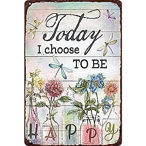 STAPTOP Today I Choose to Be Happy Flower and Dragonfly Garden Metal Tin Sign, Metal Signs for Home Living Room Wall Decor, Bar Pub Garage Diner Cafe Home Wall Decor Art 8x12 Inch, 8 x 12 Inch