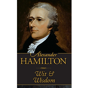Alexander Hamilton Wit & Wisdom (Mini Pocket Gift Book)