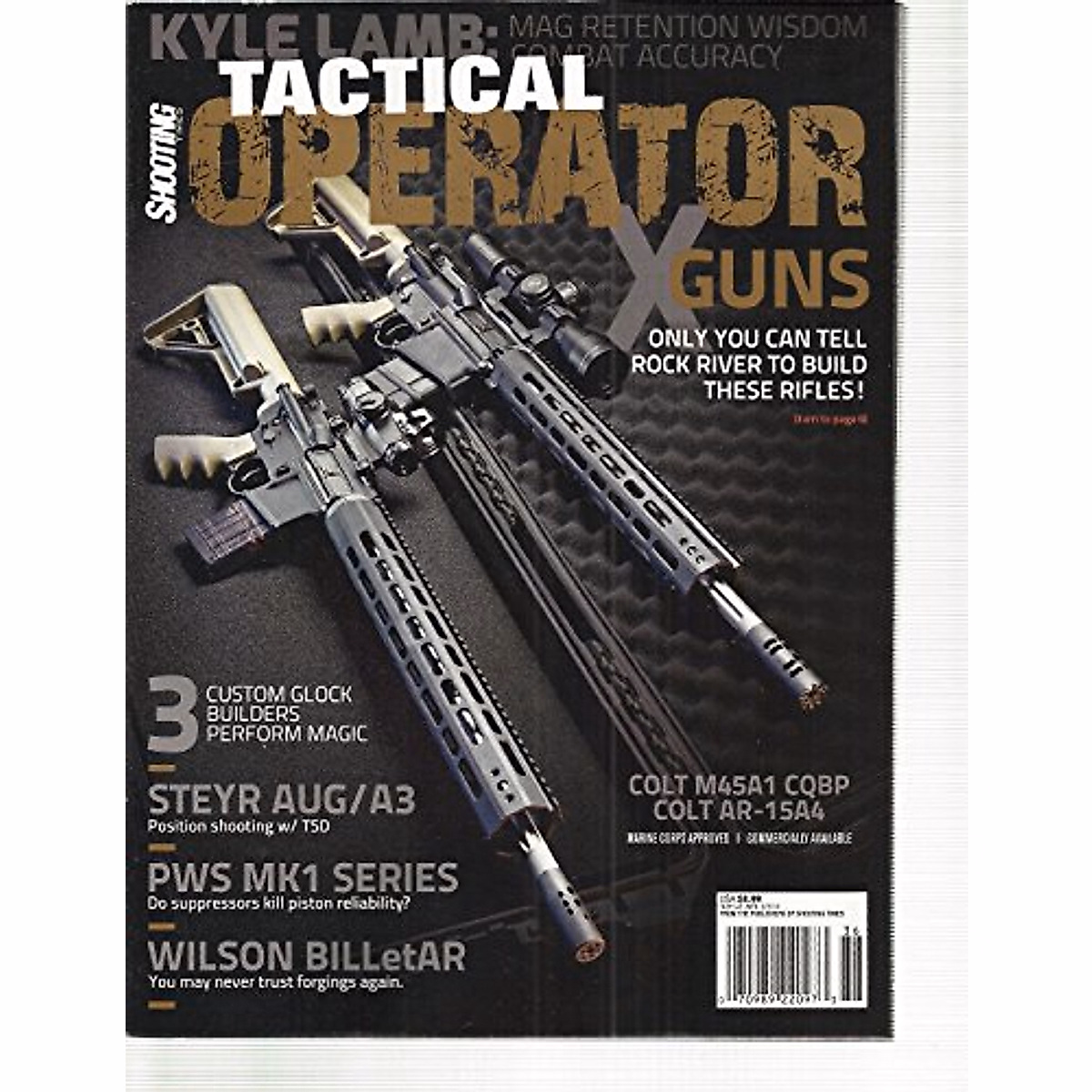 SHOOTING TIME, TACTICAL OPERATOR GUNS, 2013 (ONLY YOU CAN TELL ROCK RIVER TO