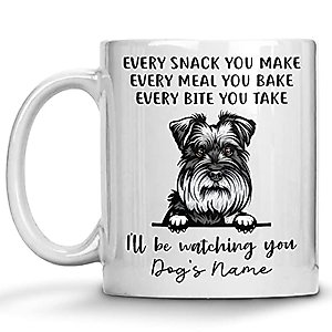 Personalized Miniature Schnauzer Coffee Mug, Every Snack You Make I'll Be Watching You, Customized Dog Mugs for Mom Dad, Gifts for Dog Lover, Mothers Day, Fathers Day, Birthday Presents
