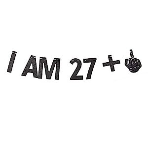 I AM 27+1 Banner, 28th Birthday Party Sign Funny/Gag 28th Bday Party Decorations Gliter Paper Backdrops (Black)