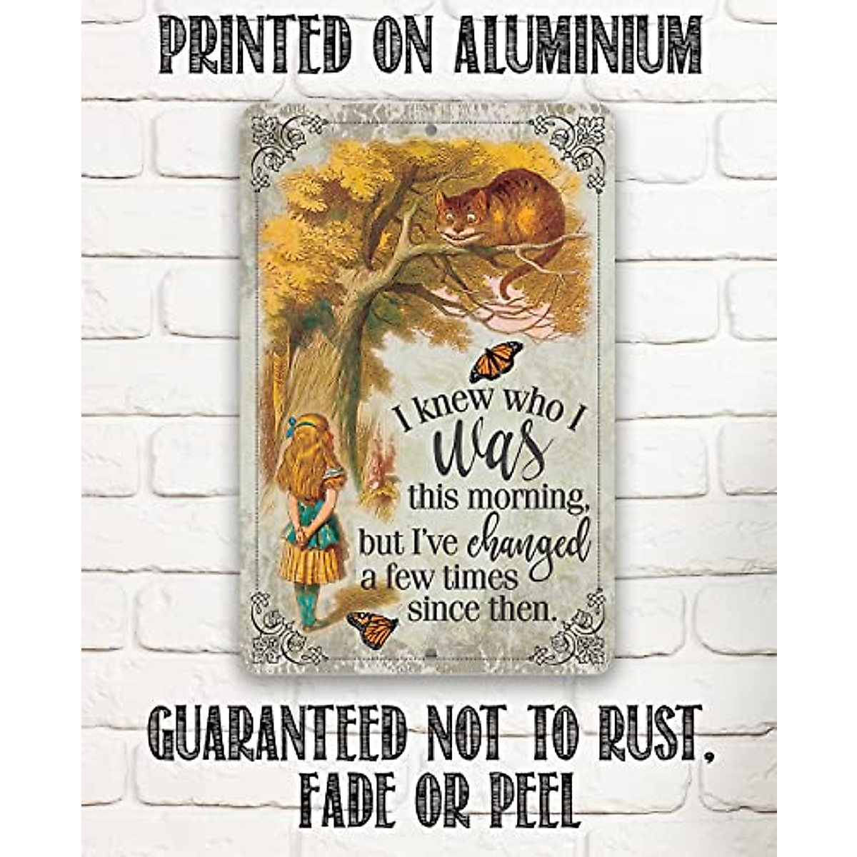 I Knew Who I Was This Morning But - Alice in Wonderland Decor - Metal Sign - Use Indoor/Outdoor - Metal Alice in Wonderland Signs Home Decor Wall Art - Alice in Wonderland Gifts and Decorations