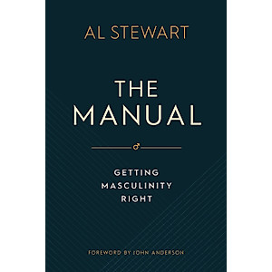 The Manual: Getting Masculinity Right