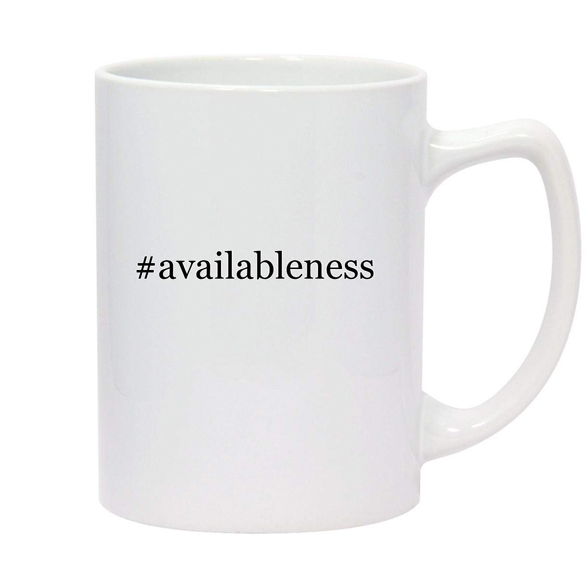#availableness - 14oz Hashtag White Ceramic Statesman Coffee Mug