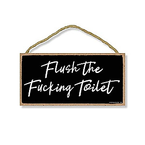 Honey Dew Gifts, Flush the Fucking Toilet, 10 Inches by 5 Inches, Bathroom Wall Decor, Funny Bathroom Art, Funny Wall Decor, Bathroom Art, Wall Decor, Funny Decor, Bathroom Sign