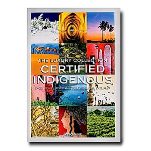 The Luxury Collection: Certified Indigenous