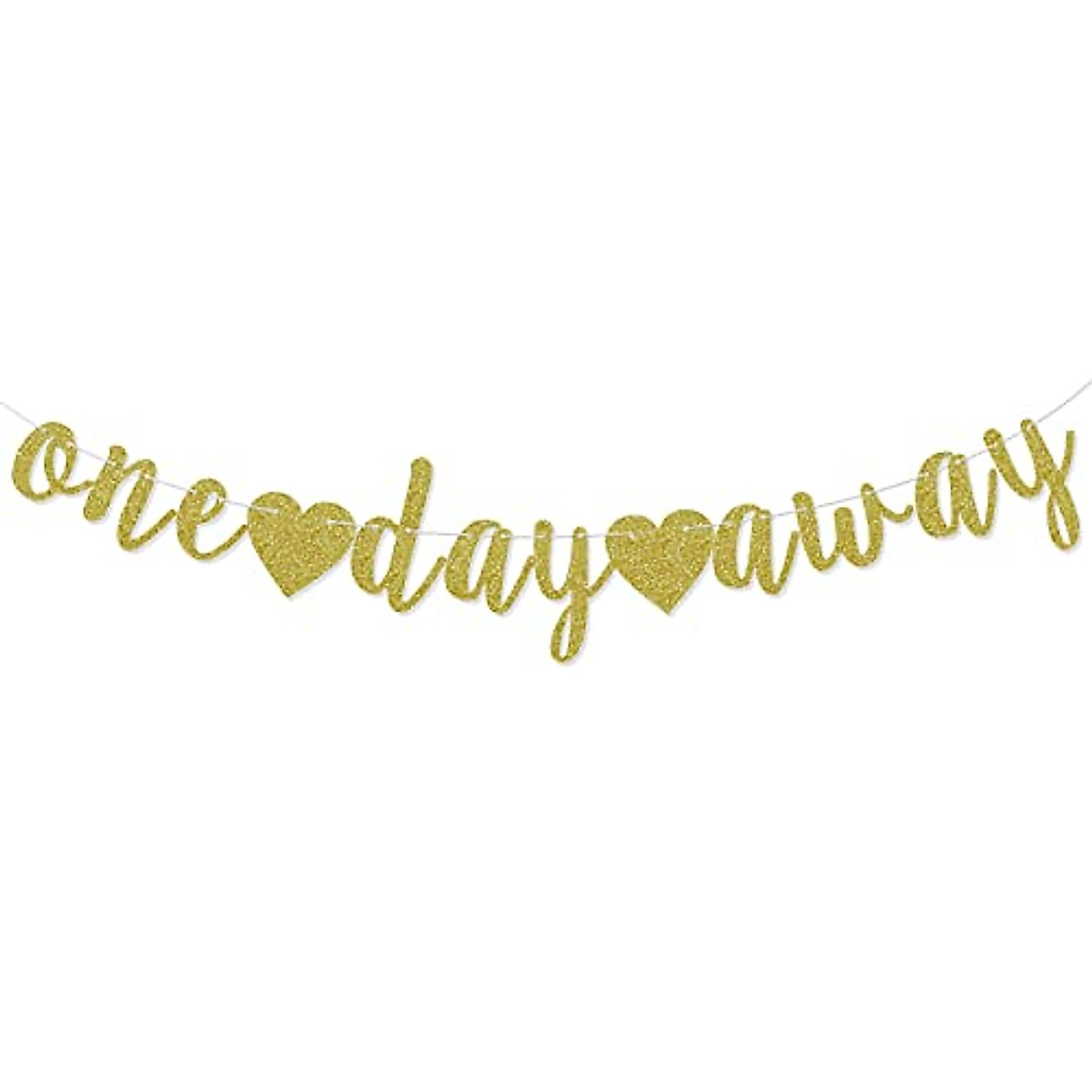 One Day Away Banner, Rehearsal Dinner Decorations Supplies, Wedding Party Sign, Tomorrow We Do, Pre-Strung, Photo Background, Gold Glitter