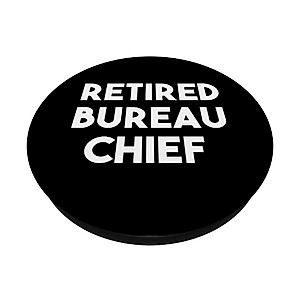 Retired Bureau Chief PopSockets Swappable PopGrip