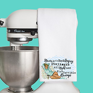 Never Go to Bed Angry, Stay Awake all Night and Plot Terrible Revenge Funny Vintage 1950's Housewife Pin-up Girl Waffle Weave Microfiber Towel Kitchen Linen Gift for Her BFF