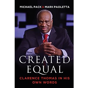 Created Equal: Clarence Thomas in His Own Words