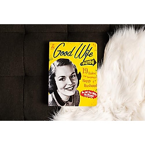 The Good Wife Guide: 19 Rules for Keeping a Happy Husband