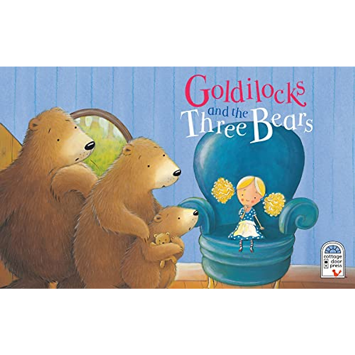 Goldilocks and the Three Bears: A Classic Fairytale Keepsake Storybook