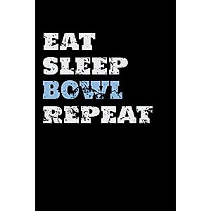 Eat Sleep Bowl Repeat: 100 page bowling diary