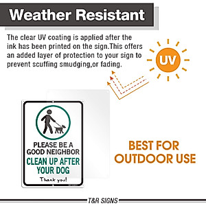Please Be A Good Neighbor Clean Up After Your Dog Sign, 14 x 10 x 0.04 inch Aluminum Metal Sign, UV Protected, Waterproof, Weather/Fade Resistant, 6 Pre-drilled Holes, Use for Garden Yard Signs
