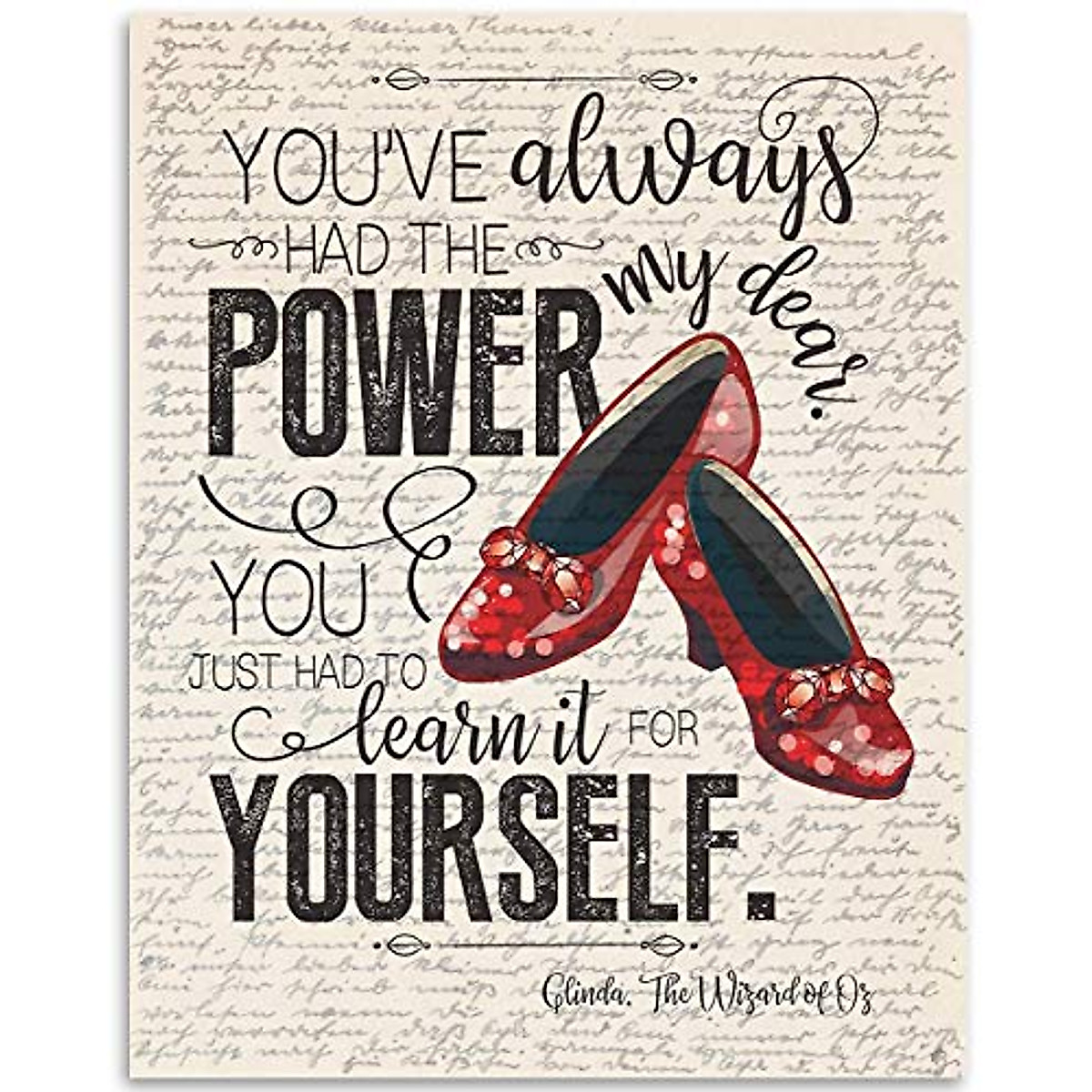 Wizard of Oz Art - You've Always Had The Power My Dear - Glinda the Good Witch to Dorothy - 11x14 Unframed Art Wizard of Oz Poster Print - Great Wizard of Oz Gifts, Office Decor and Dorothy Decoration