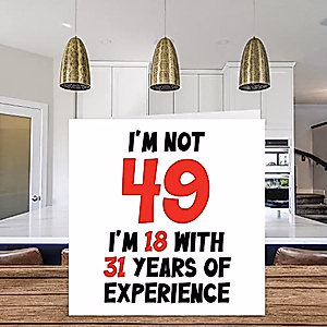 49th Birthday Card for Women Men - Not 49 I'm 18 With 31 Years Experience - Funny Forty-Nine Forty-Ninth Happy Birthday Card for Mom Dad Brother Sister Friend, 5.7 x 5.7 Inch Humour Joke Greeting Cards