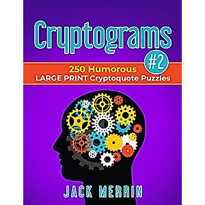 Cryptograms #2: 250 Humorous LARGE PRINT Cryptoquote Puzzles