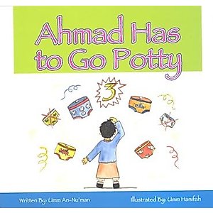 Ahmad Has to Go Potty By Umm An Numan