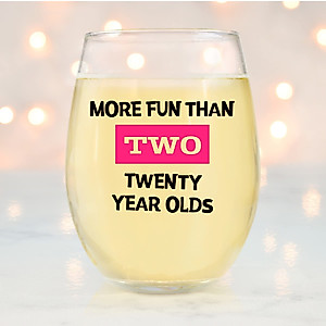 More Fun Than TWO Twenty Year Olds Wine Glass, 21 Oz, 40th Birthday, 40, Birthday Wine Glass, Funny Wine Glass