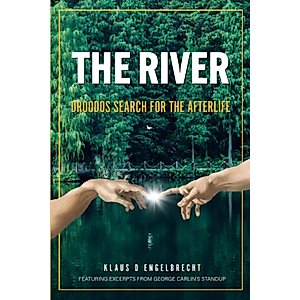 THE RIVER: DROODOS SEARCH FOR THE AFTERLIFE