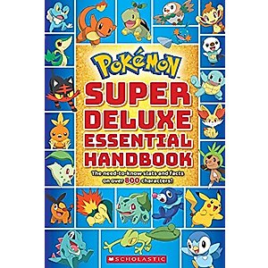 Super Deluxe Essential Handbook (Pokémon): The Need-to-Know Stats and Facts on Over 800 Characters
