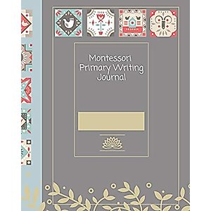 Montessori Primary Writing Journal: A lined story paper diary for the 3-6 year old child