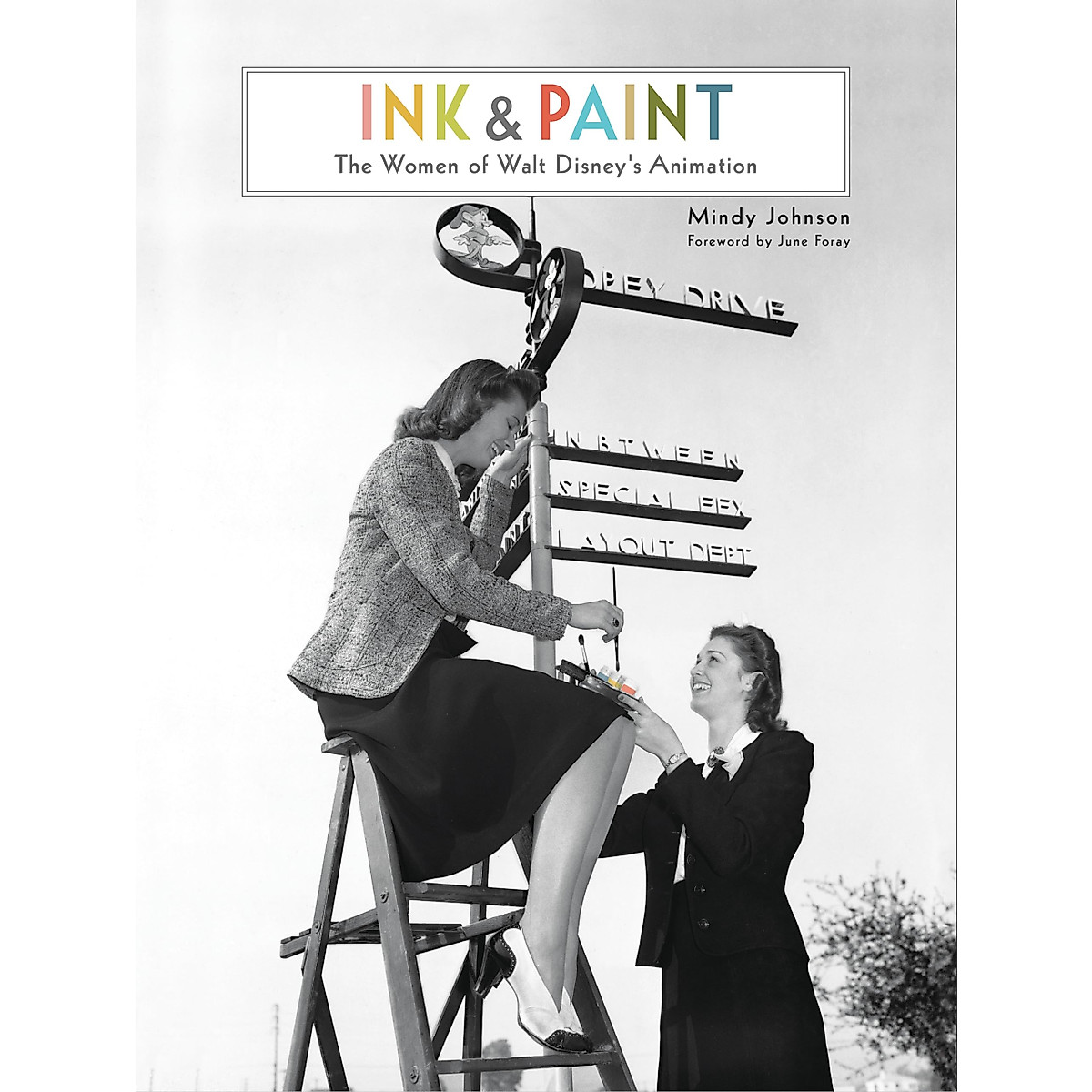 Ink & Paint: The Women of Walt Disney's Animation (Disney Editions Deluxe)