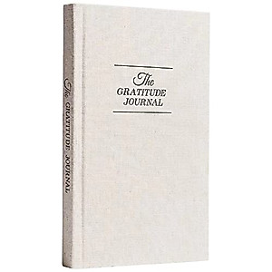 The Gratitude Journal : 5 Minute Journal a Day for More Happiness, Positivity, Affirmation, Productivity, Mindfulness & Self Care - A Simple Undated Hardcover Five Minute Guide Daily Planner and Effective Gratitude Journal for Women & Men (Beige)