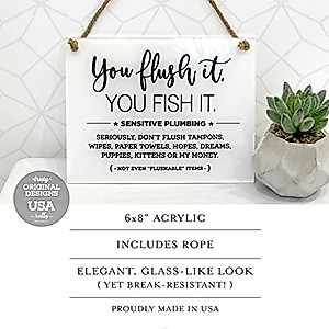 6x8 Inch You Flush It Fish It! Sensitive Plumbing Designer Bathroom Sign ~ Ready to Hang ~ Premium Finish, Durable