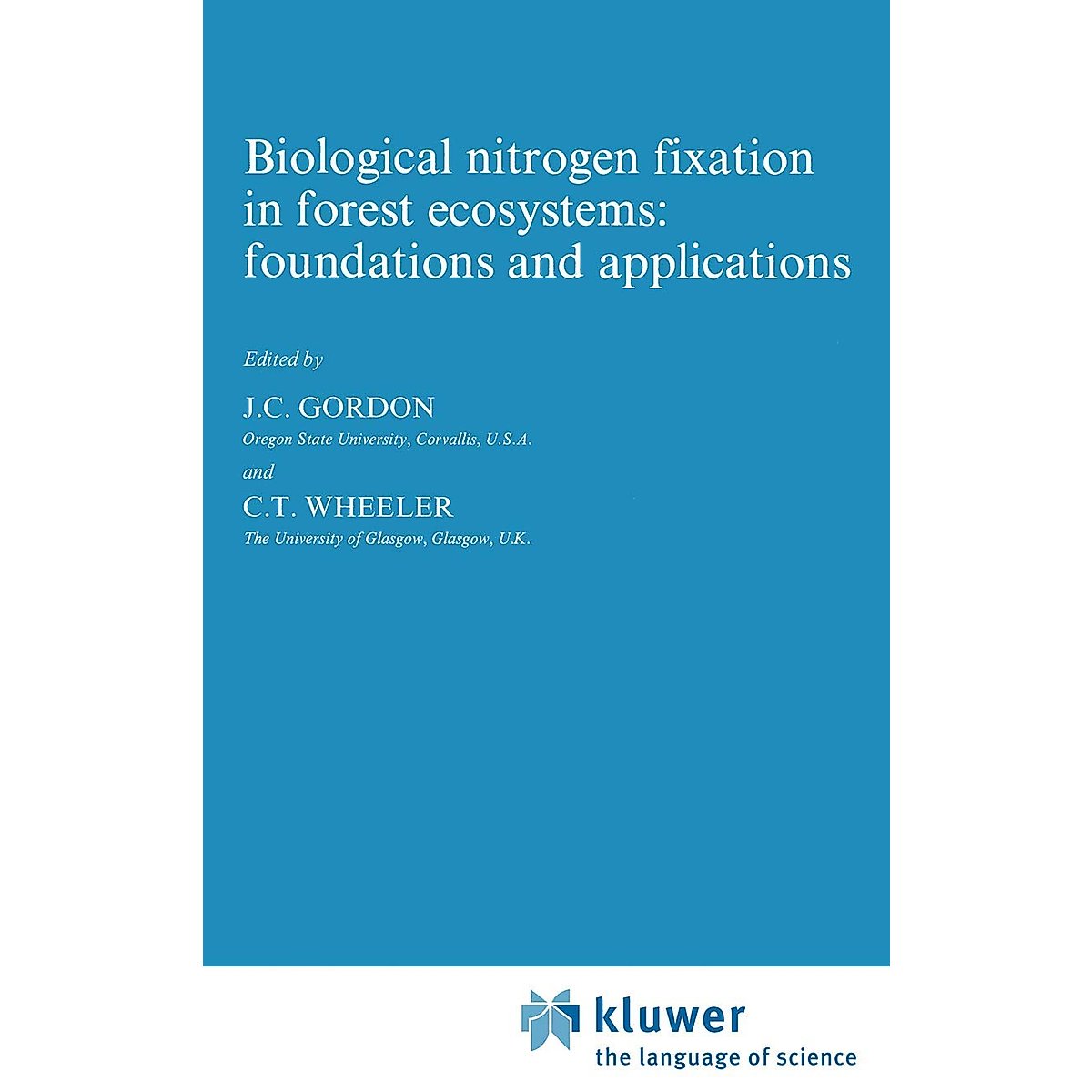 Biological nitrogen fixation in forest ecosystems: foundations and applications (Forestry Sciences, 9)