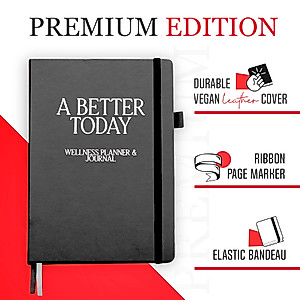 A Better Today Wellness Planner and Journal - Best Weekly and Monthly Calendar for Happiness, Gratitude, and Focus. - Achieve Your Goals to Accomplish Your Better Today - 6 Months Undated (Black)