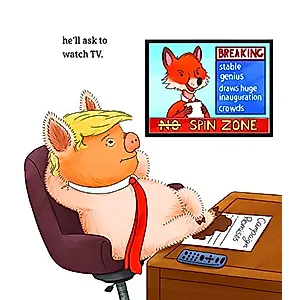 If You Give a Pig the White House: A Parody for Adults