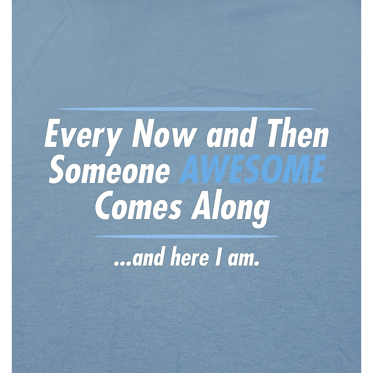 Someone Awesome Comes Along Graphic Novelty Sarcastic Funny T Shirt L Black