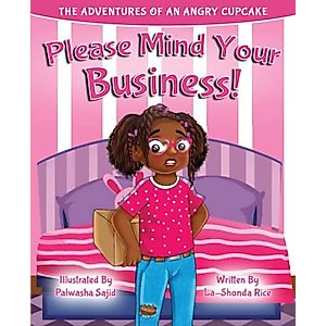 The Adventures of An Angry Cupcake: Please Mind Your Business