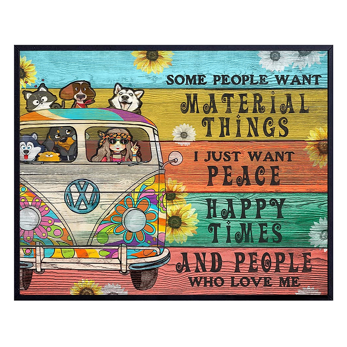 Inspirational Quotes Wall Decor - Sunflower Wall Art - Hippie Wall Decor - Positive Sayings - Positive Gifts for Women - Hippie Van VW Bus Decor - 60s Wall Decor- Rustic Country Wall Decor - UNFRAMED