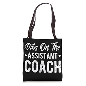 Dibs On The Assistant Coach Assistant Coaching Tote Bag