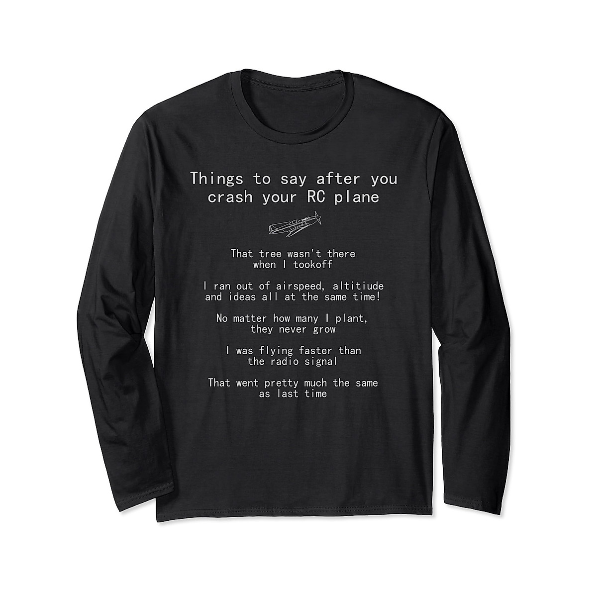Things To Say RC Plane Crash Long Sleeve Shirt For Men
