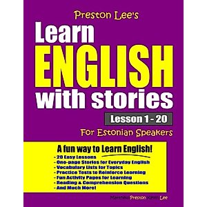 Preston Lee's Learn English With Stories Lesson 1 – 20 For Estonian Speakers (Preston Lee's English For Estonian Speakers)