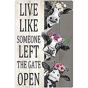 Cow Metal Tin Signs Live Like Someone Left The Gate Open Funny Printing Poster Decor Bathroom Living Room Kitchen Home Farm Farmhouse Art Wall Decoration Plaque
